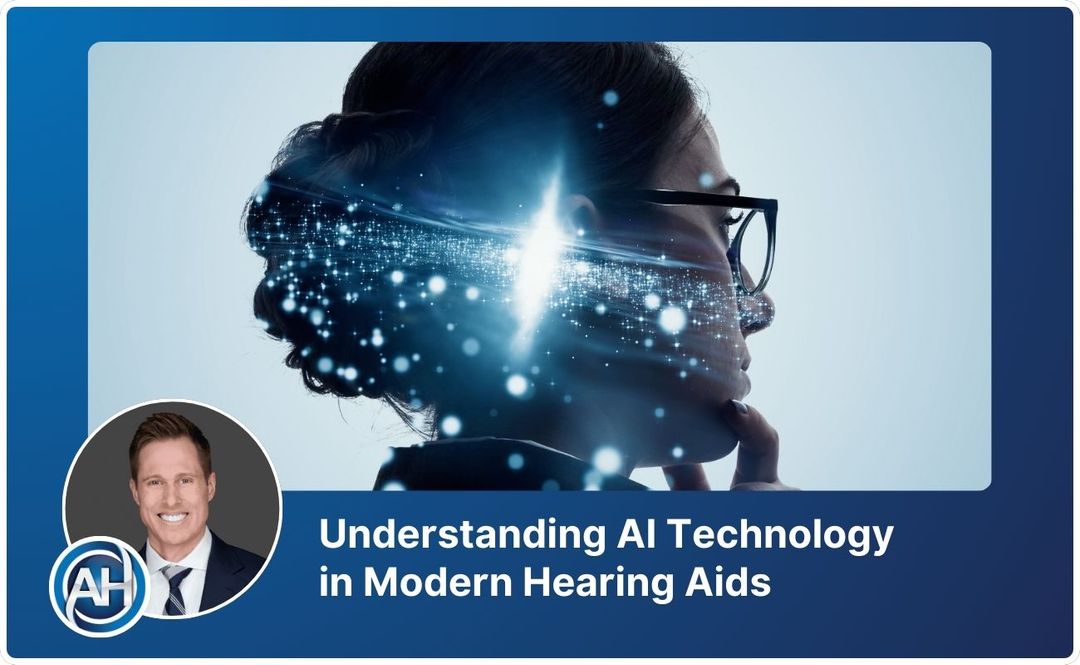 Understanding AI Technology in Modern Hearing Aids